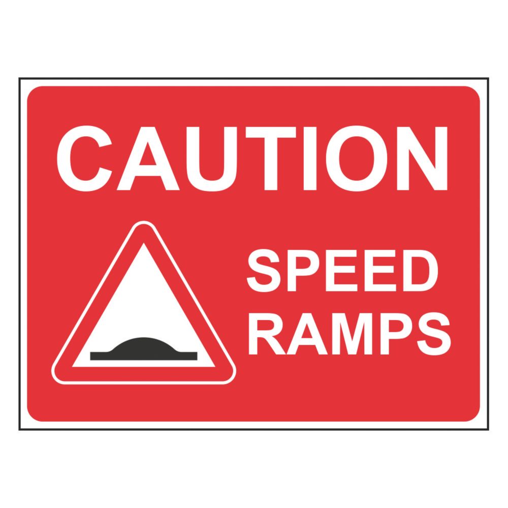 Essentials "Caution Speed Ramps" Sign 450mm x 600mm - Screwfix